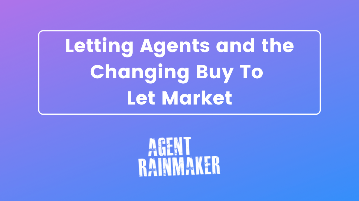 Letting Agents and the Changing Buy To Let Market | Kerfuffle