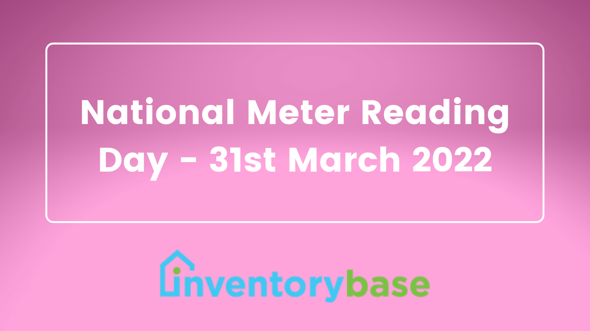Inventory Base: National Meter Reading Day - 31st March 2022 | Kerfuffle