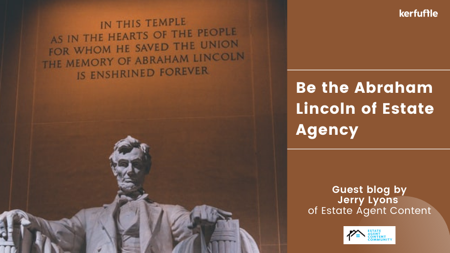 Jerry Lyons Influencer article - Be the Abraham Lincoln of Estate ...