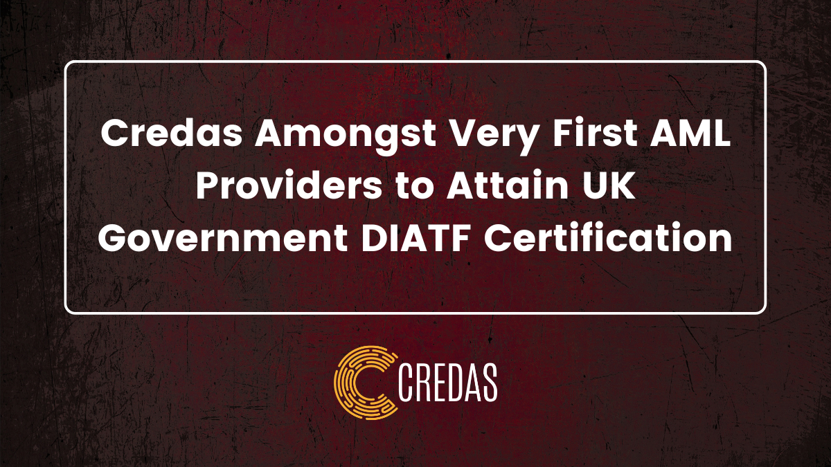 Credas Amongst Very First AML Providers to Attain UK Government DIATF ...