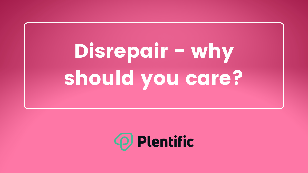 Disrepair - why should you care? | Kerfuffle
