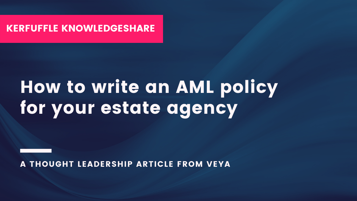 KnowledgeShare: How to write an AML policy for your estate agency ...