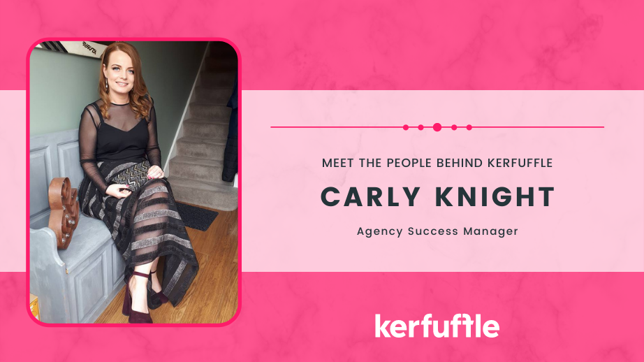 Meet the people behind Kerfuffle - Carly Knight | Kerfuffle