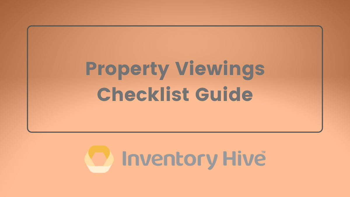 Property Viewings Checklist Guide - Inventory Hive | Kerfuffle