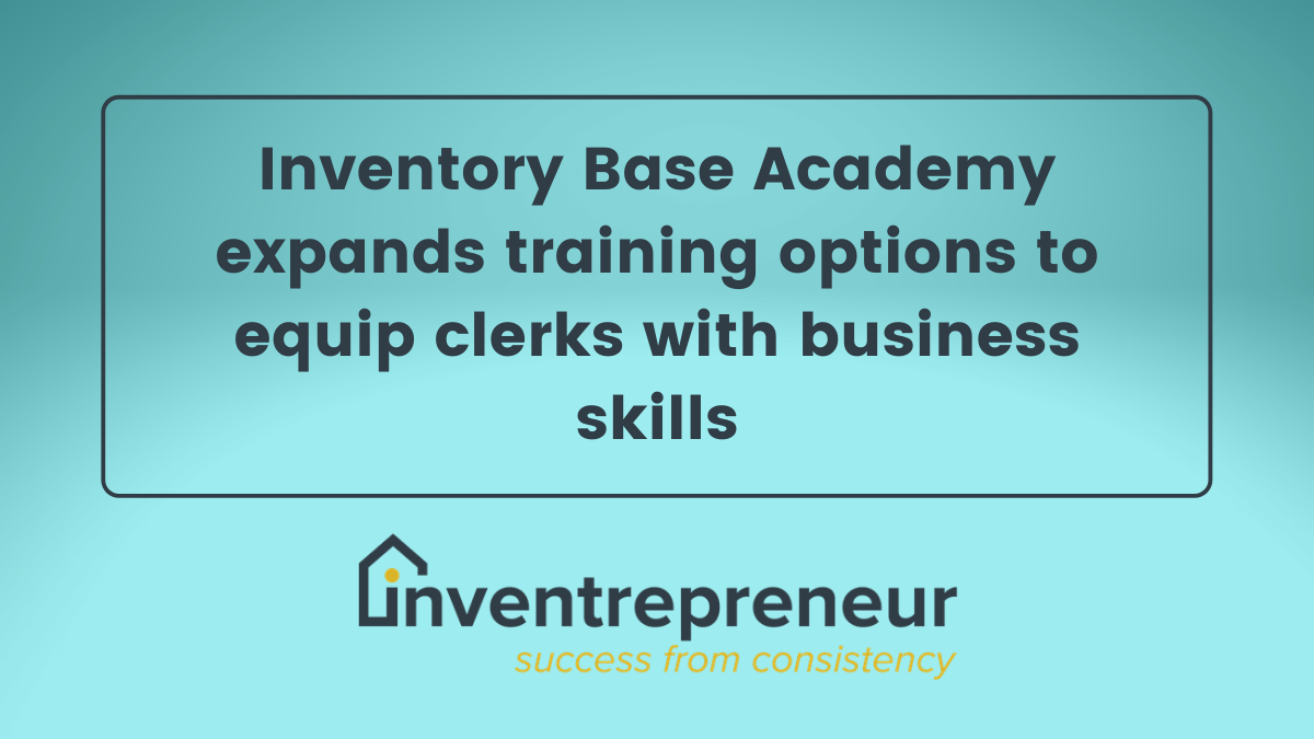 Inventory Base Academy expands training options to equip clerks with business skills | Kerfuffle