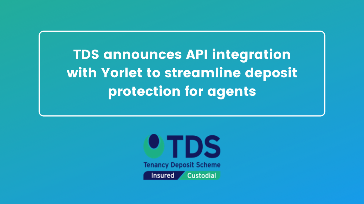 TDS announces API integration with Yorlet to streamline deposit ...