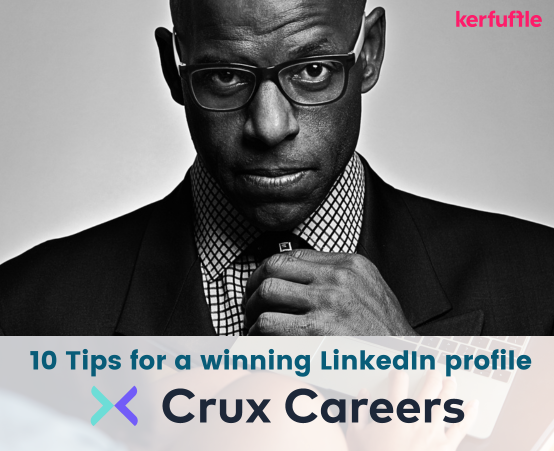 10 tips for a winning LinkedIn profile | Kerfuffle